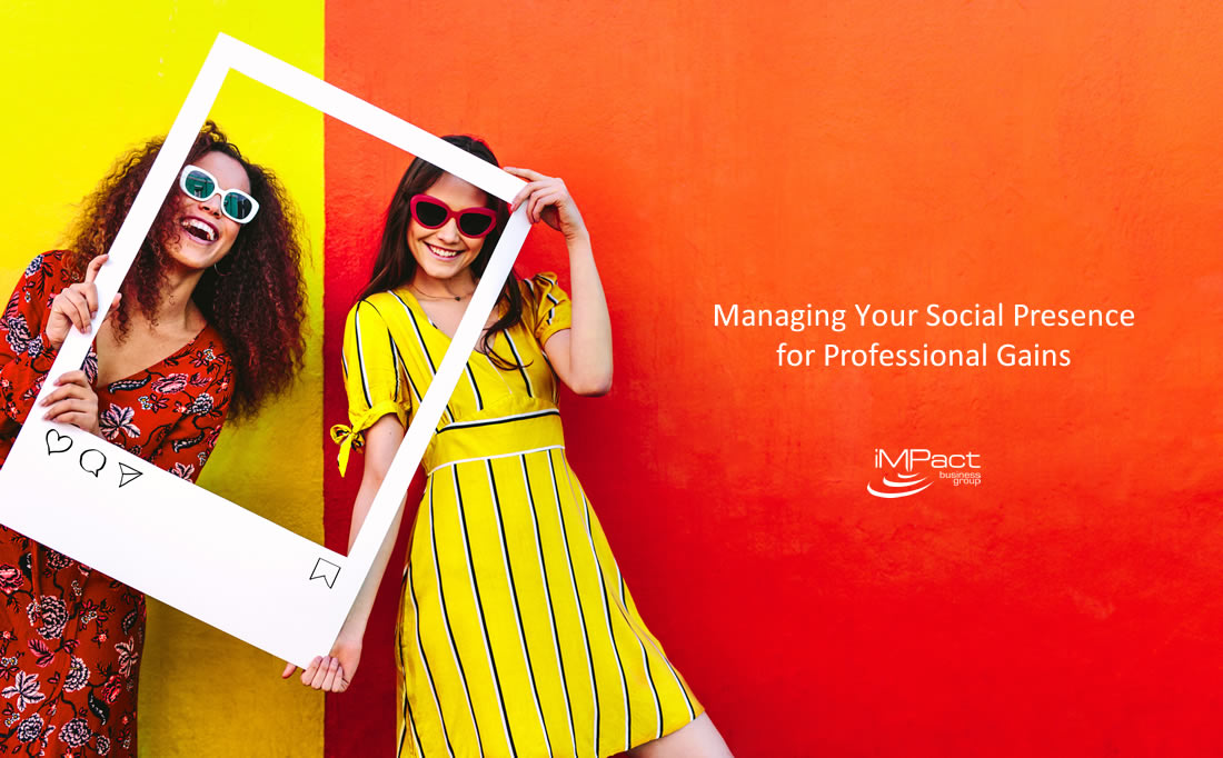 Managing Your Social Presence for Professional Gains [Podcast] - iMPact ...
